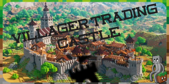 Map : Villager Trading Castle [1.16-1.17] - Minecraft-France