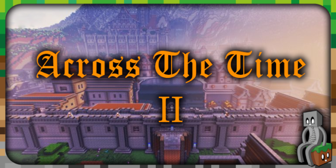 [Map] Across The Time II : Time for Regrets [1.17] - Minecraft-France