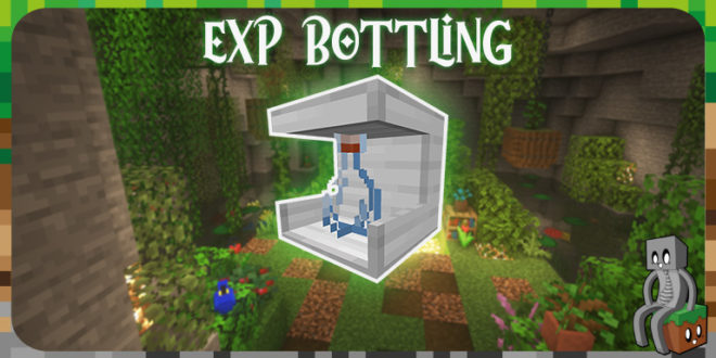 Mod : EXP Bottling [1.12.2 - 1.18.2] - Minecraft-France