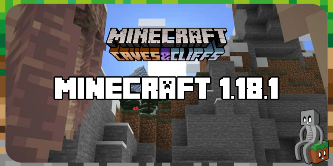 Minecraft 1.18.1 disponible ! - Minecraft-France