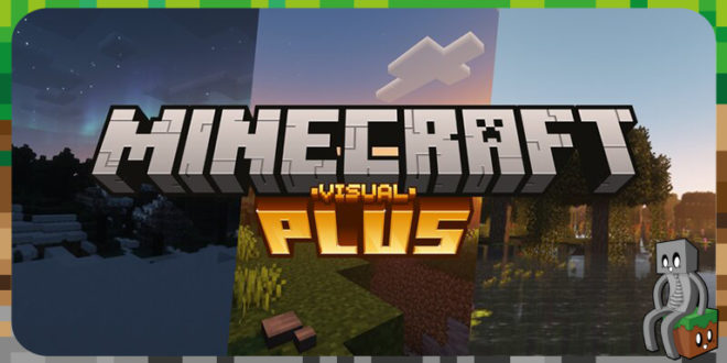 Resource Pack : Visual Plus [1.17] - Minecraft-France