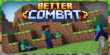 Mod : Better Combat [1.18.2 - 1.21.11] - Minecraft-France