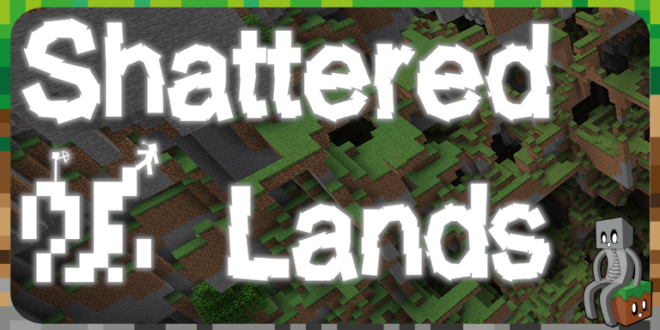 [Datapack] Shattered Lands [1.17 - 1.19] - Minecraft-France