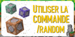 [Tutoriel] La commande /random [1.20.2+] - Minecraft-France