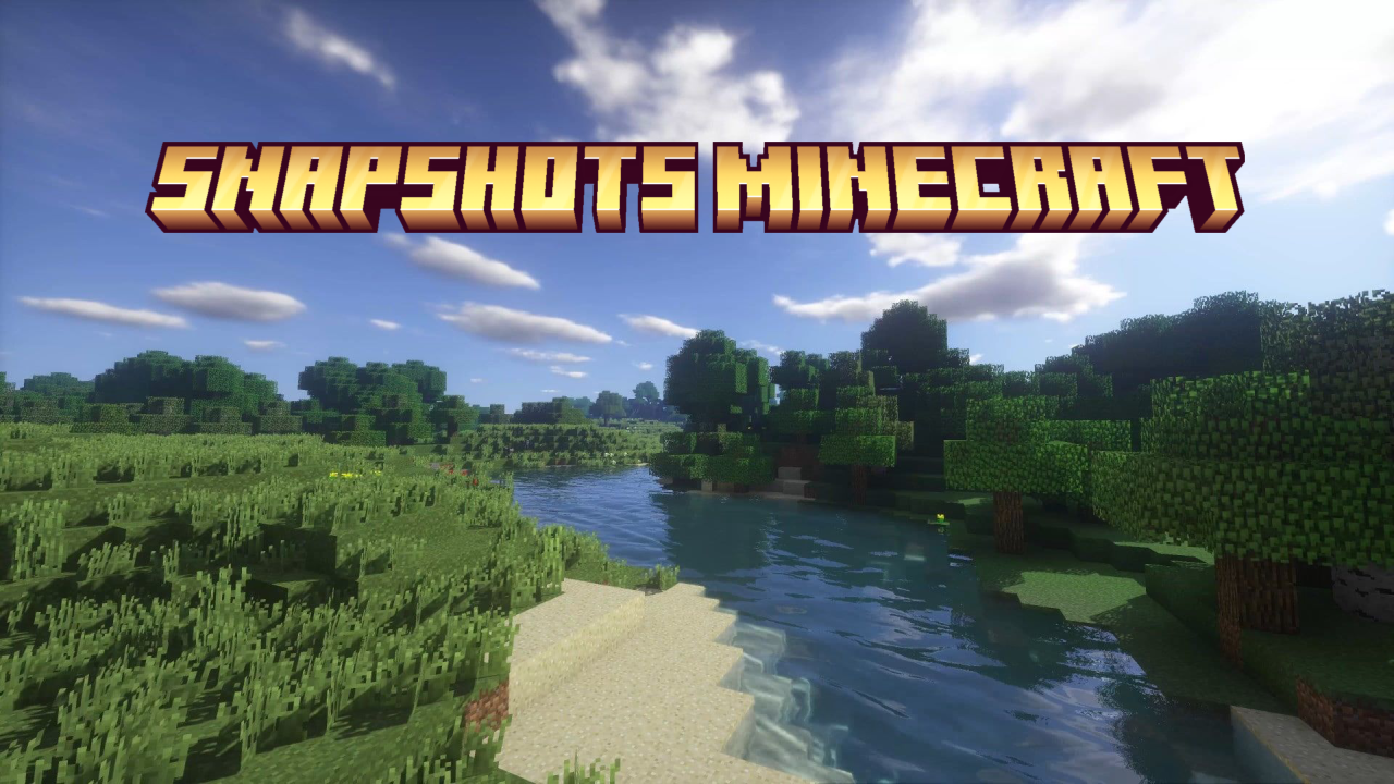 Snapshot Minecraft 📃 - Suivez le développement des mises à jour