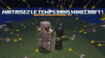 Comment maitriser le temps dans Minecraft ? - Minecraft-France