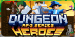 [Modpack] Dungeon Heroes - RPG Series [1.20.1] - Minecraft-France