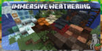 [Mod] Immersive Weathering [1.18.2 - 1.20.1] - Minecraft-France