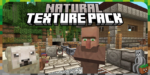 [Resource Pack] Natural Texture Pack [1.20 - 1.21] - Minecraft-France