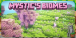 [Mod] Mystic's Biomes [1.15.2 - 1.20.1] - Minecraft-France