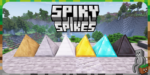 [Mod] Spiky Spikes [1.18.2 - 1.21.10] - Minecraft-France
