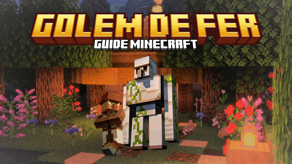 Golem de fer : Guide Minecraft complet pour le créer, le soigner et le ...