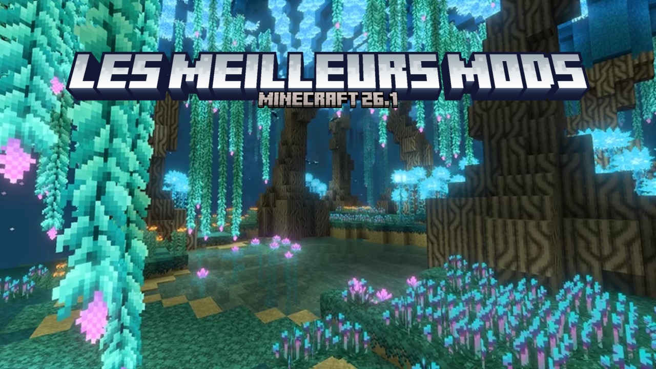 Mods Minecraft 26.1 à 26.1.1 – La meilleure sélection
